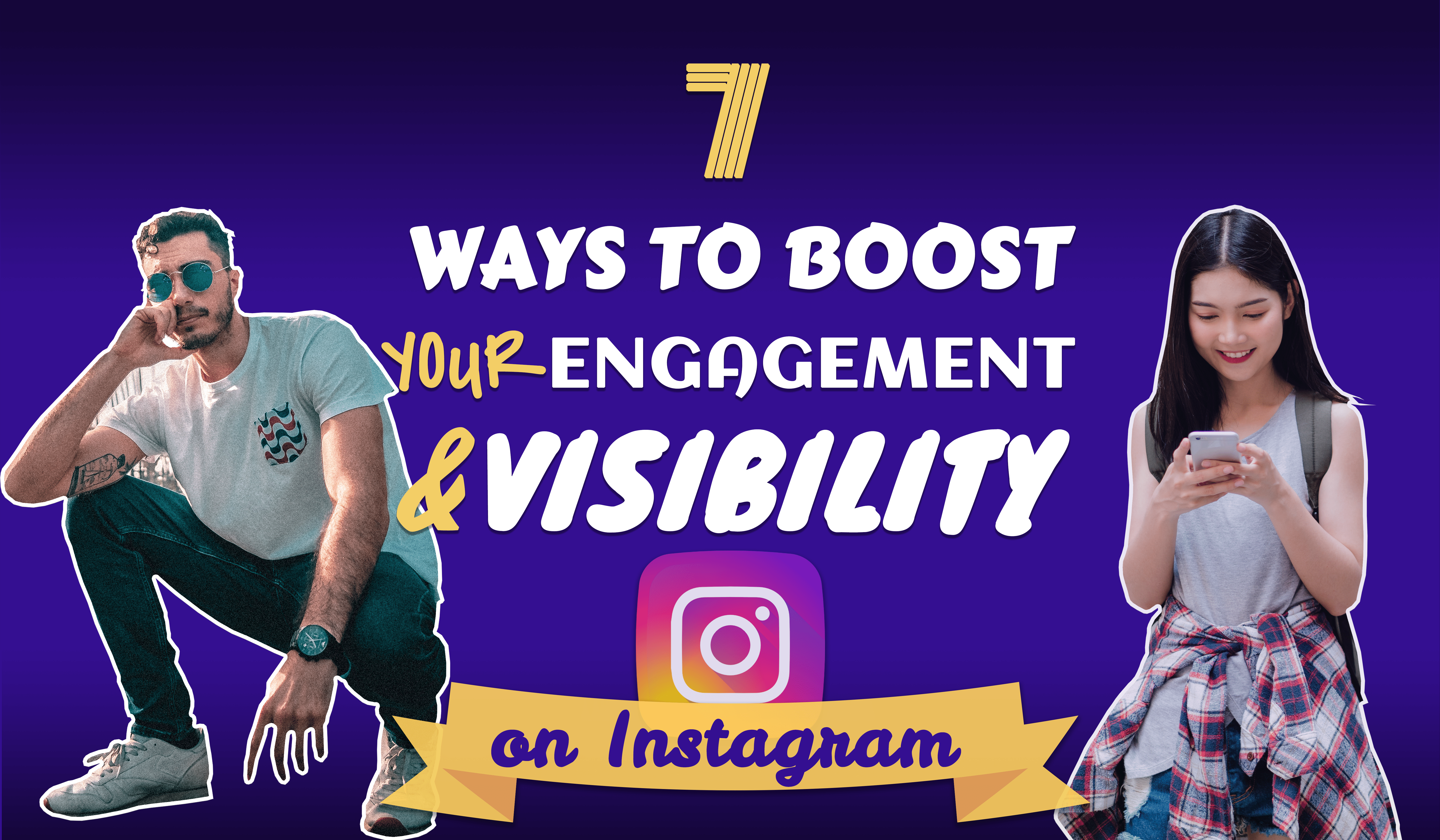 7 Ways To Boost Your Engagement and Visibility on Instagram - Ifluenz blog 7 Ways To Boost Your Engagement and Visibility on Instagram - Ifluenz blog
